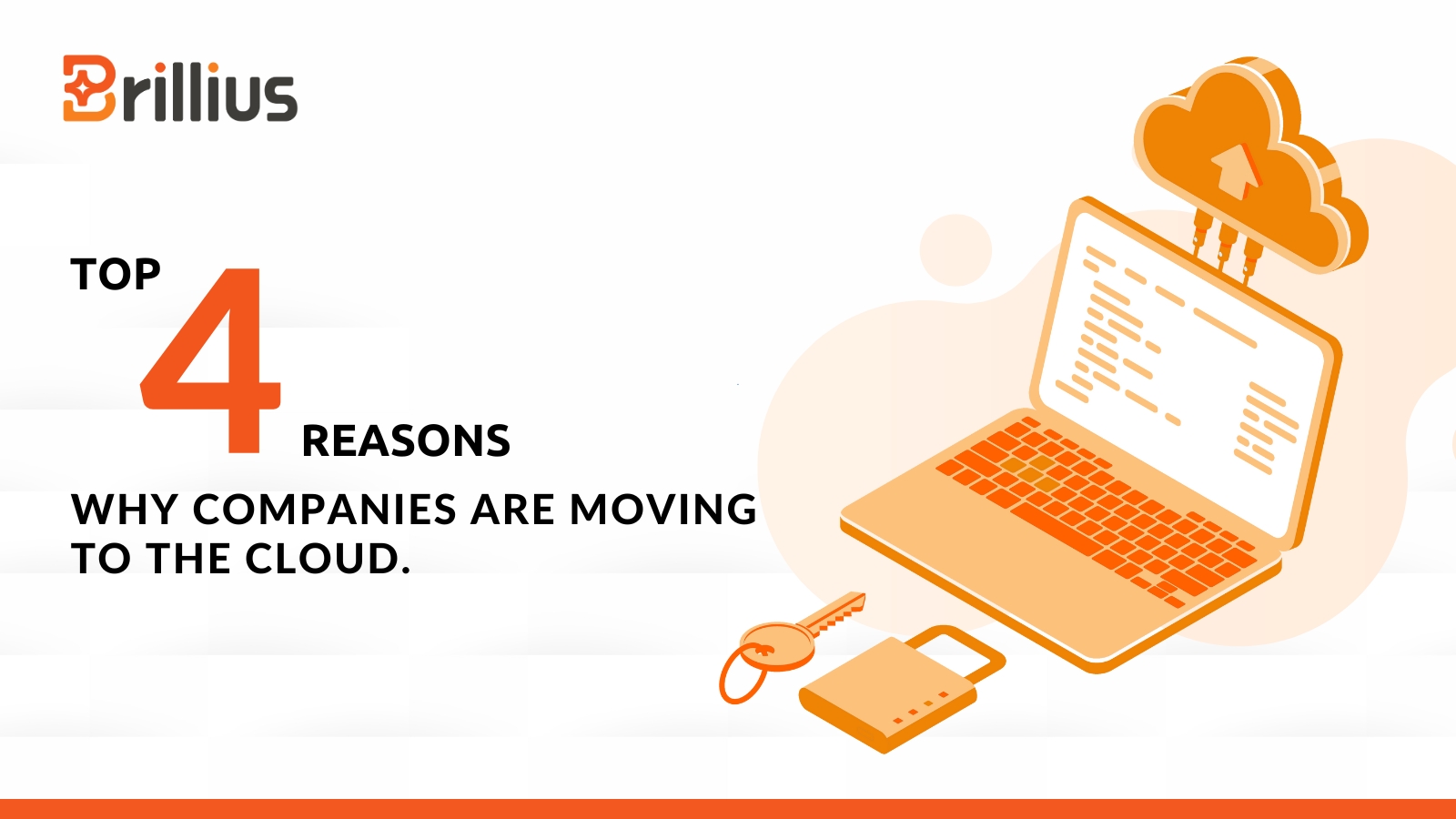 TOP 4 REASONS WHY COMPANIES ARE MOVING TO THE CLOUD. - Brillius